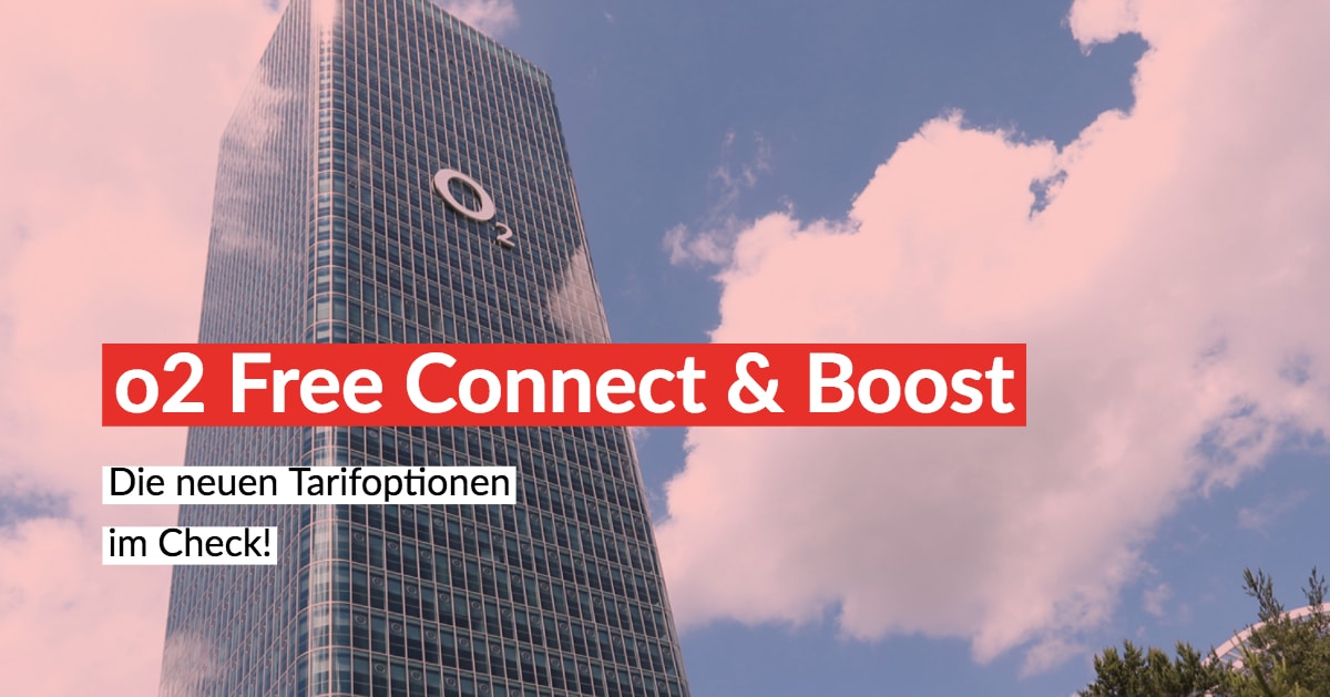 o2 Free Connect & Boost: Das leistet die neue Tarifoption